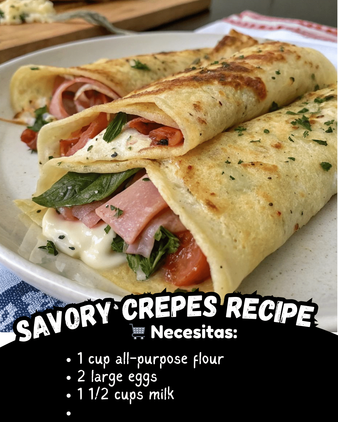 Savory Crepes Recipe – Easy & Delicious Brunch Idea